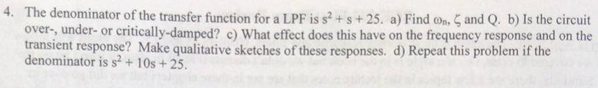 Solved 4. The denominator of the transfer function for a LPF | Chegg.com
