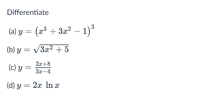 Solved Differentiate (a) y=(x3+3x2−1)3 (b) y=3x2+5 (c) | Chegg.com