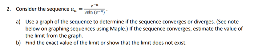 Solved Consider the sequence an=3sin(e−n)e−n. a) Use a graph | Chegg.com