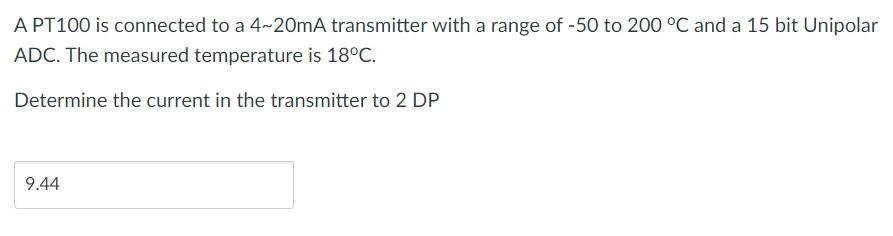 Solved A PT100 is connected to a 4∼20 mA transmitter with a | Chegg.com
