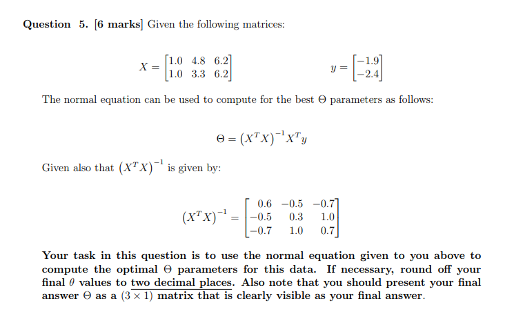 Solved Question 5. [6 marks] Given the following matrices: | Chegg.com