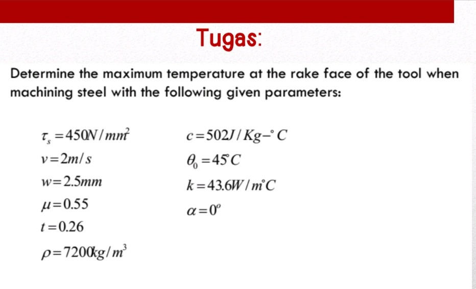 Solved Tugas: Determine the maximum temperature at the rake | Chegg.com