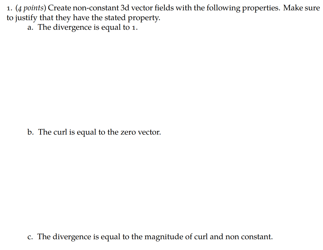 Solved 1. (4 points) Create non-constant 3d vector fields | Chegg.com