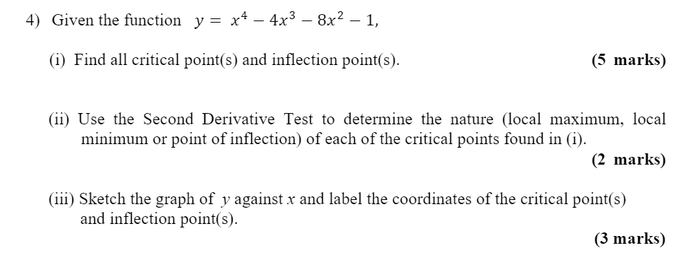 Solved 4) Given the function y = x4 – 4x3 – 8x2 – 1, (i) | Chegg.com