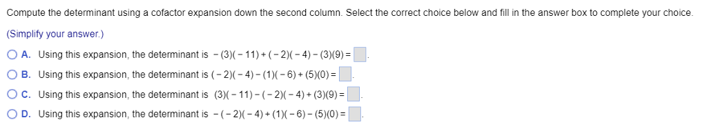 Solved Compute The Determinant Using A Cofactor Expansion 8362