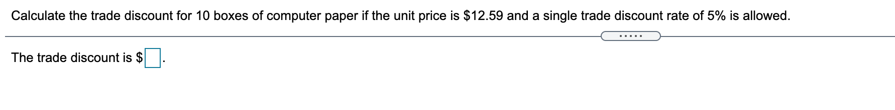 Solved Calculate the trade discount for 10 boxes of computer | Chegg.com