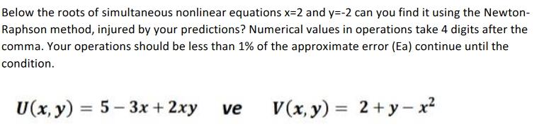 Solved Below the roots of simultaneous nonlinear equations | Chegg.com