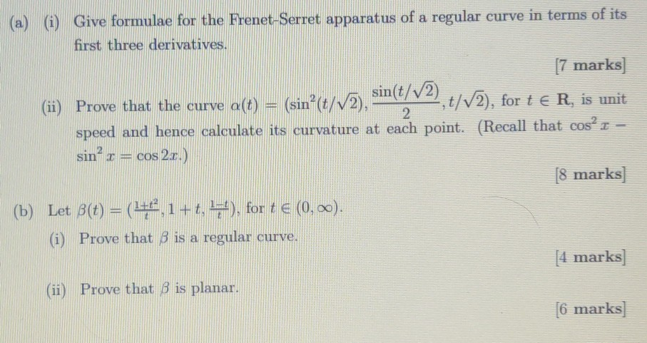 Solved (i) Give formulae for the Frenet-Serret apparatus of | Chegg.com