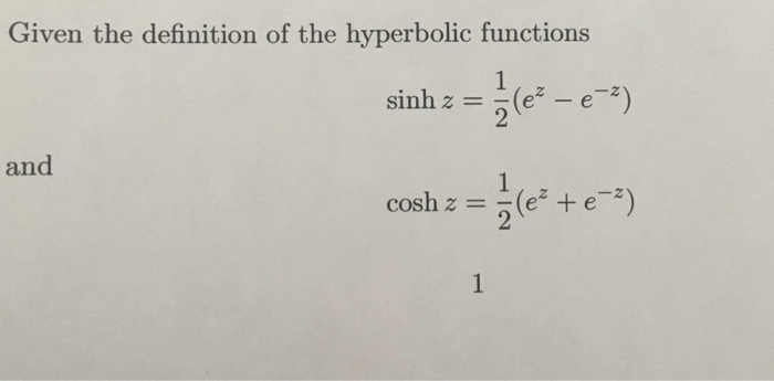 Solved Given the definition of the hyperbolic functions sinh | Chegg.com