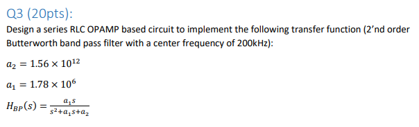 Solved Q3 (20pts): Design a series RLC OPAMP based circuit | Chegg.com Solved Q3 (20pts): Design a series RLC OPAMP based circuit | Chegg.com