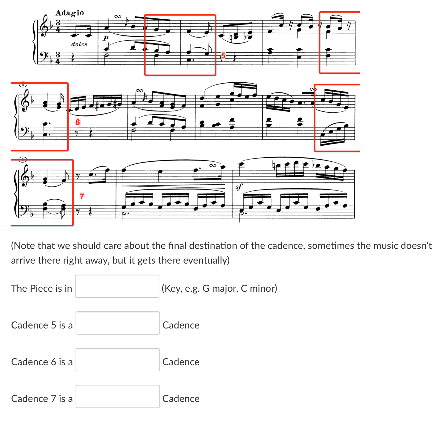 The Piece is in (Key, e.g. G major, C minor) Cadence | Chegg.com