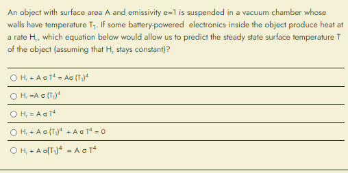 Solved An ﻿object with surface area A and emissivity e-1 is | Chegg.com