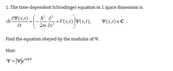 Solved 1. The time-dependent Schrodinger equation in 1 space | Chegg.com