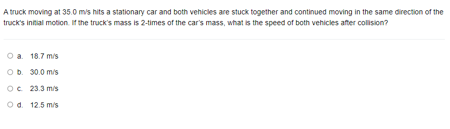 Solved A truck moving at 35.0 m/s hits a stationary car and | Chegg.com
