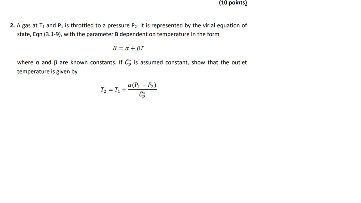 Solved (10 points) 2. A gas at T1 and P1 is throttled to a | Chegg.com