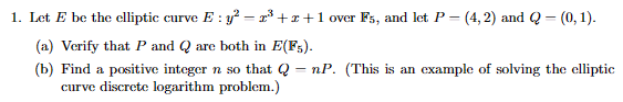 Solved 1. Let E be the elliptic curve E:y2−x3+x+1 over F5, | Chegg.com