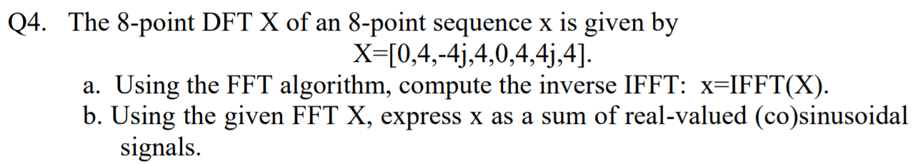 Solved Q4. The 8-point DFT X of an 8-point sequence x is | Chegg.com