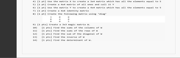 Solved 4) [1 pt] Use the matrix X to create a 3x4 matrix | Chegg.com