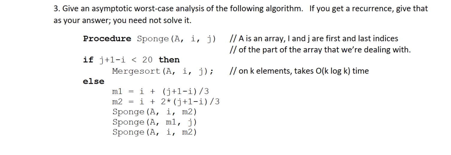 Solved 3. Give an asymptotic worst-case analysis of the | Chegg.com