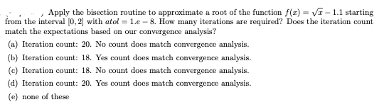 Solved Apply the bisection routine to approximate a root of | Chegg.com