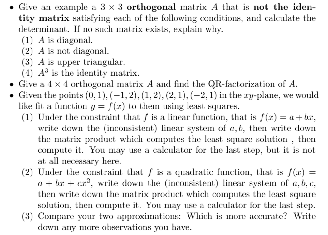 Solved • Give an example a 3 x 3 orthogonal matrix A that is | Chegg.com