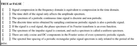 Solved TRUE or FALSE - I I Signal compression in the | Chegg.com