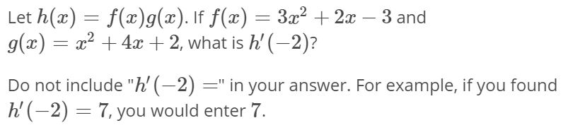 Solved Let h(x) = f(x)g(x). If f(x) = = 3x2 + 2x – 3 and | Chegg.com