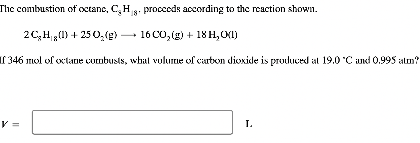 Solved The combustion of octane, C8H18, proceeds according | Chegg.com