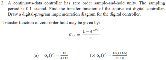 2. A continuous-data controller has zero order | Chegg.com