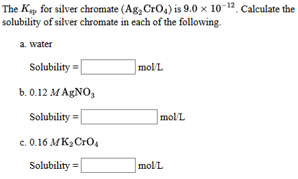 Solved The Ksp for silver chromate (Ag, CrO4) is 9.0 x | Chegg.com