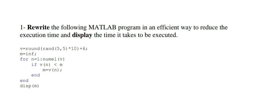 Solved 1- Rewrite the following MATLAB program in an | Chegg.com