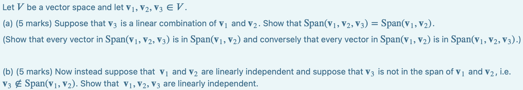 Solved Let V be a vector space and let v1,v2,v3∈V. (a) (5 | Chegg.com
