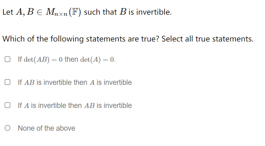Solved Let A,B∈Mn×n(F) such that B is invertible. Which of | Chegg.com
