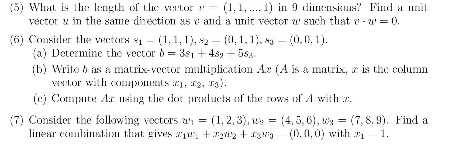 Solved (5) What is the length of the vector v = (1; 1; :::; | Chegg.com