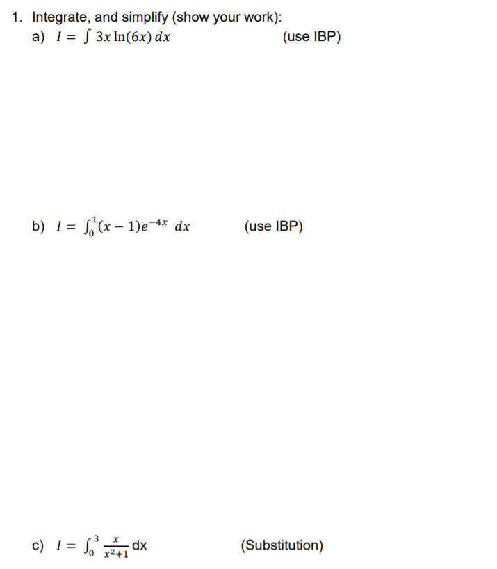 Solved 1. Integrate, and simplify (show your work): a) 1 = | Chegg.com