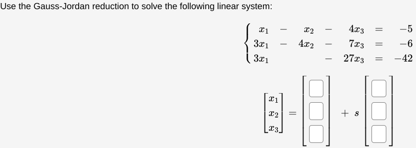 Solved Use the Gauss-Jordan reduction to solve the following | Chegg.com