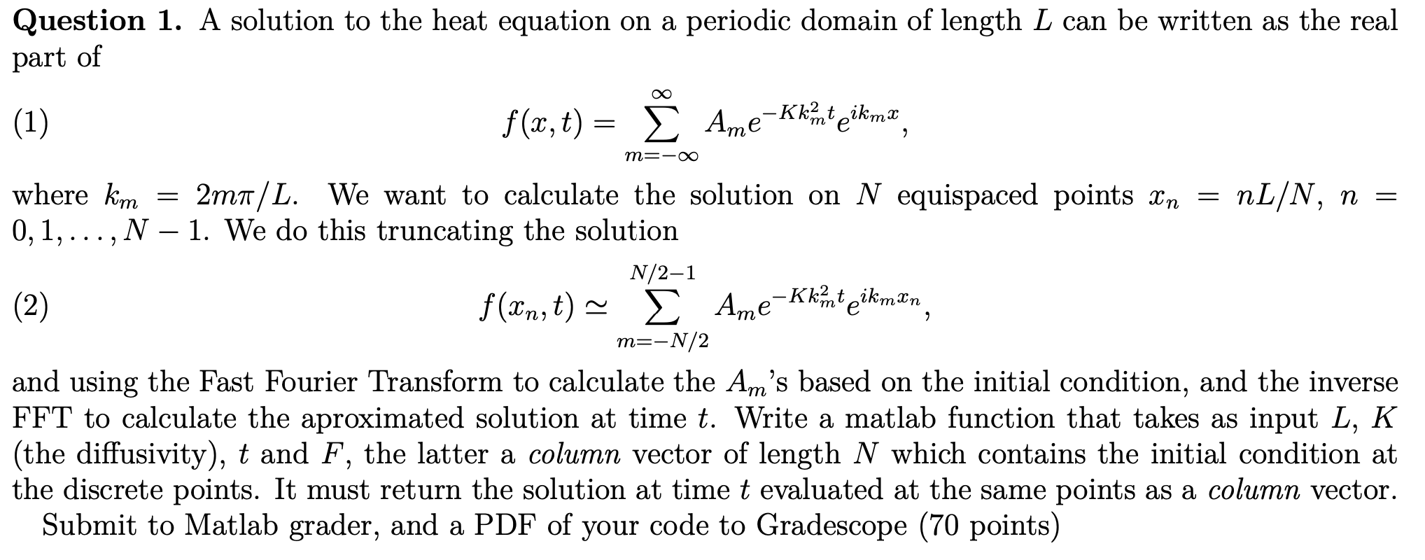Solved Question 1. A solution to the heat equation on a | Chegg.com