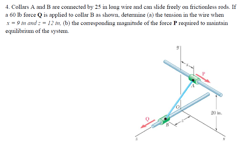 Solved 4. Collars A and B are connected by 25 in long wire | Chegg.com