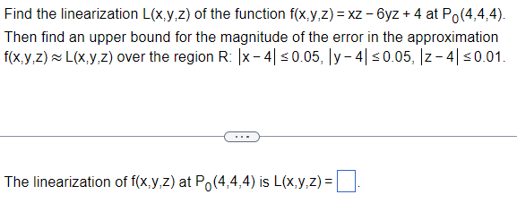 Solved Find the linearization L(x,y,z) of the function | Chegg.com