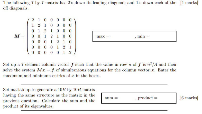 Solved The following 7 by 7 matrix has 2's down its leading | Chegg.com