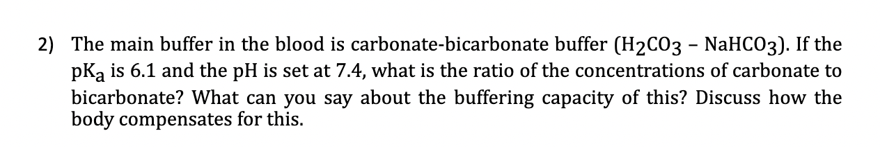 Solved The main buffer in the blood is carbonate-bicarbonate | Chegg.com