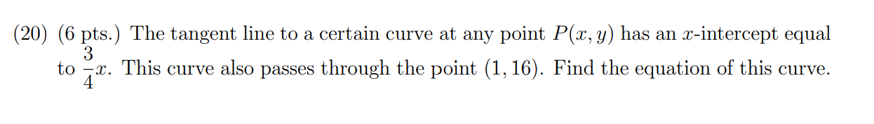 Solved (20) (6 pts.) The tangent line to a certain curve at | Chegg.com