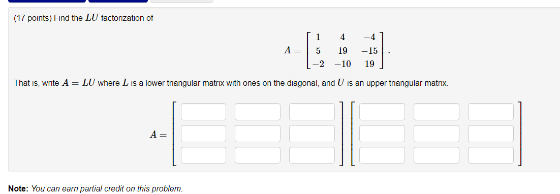 Solved (17 points) Find the LU factorization of | Chegg.com