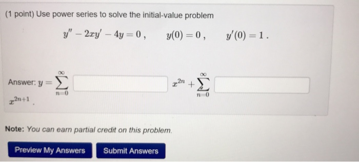 Solved Use power series to solve the initial-value problem | Chegg.com