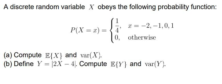 Solved A discrete random variable X obeys the following | Chegg.com