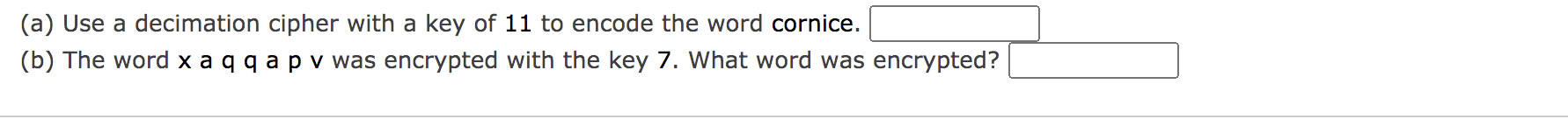 Solved (a) Use a decimation cipher with a key of 11 to | Chegg.com