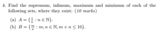 Solved Find the supremum, infimum, maximum and minimum of | Chegg.com