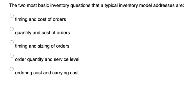 Solved The two most basic inventory questions that a typical | Chegg.com