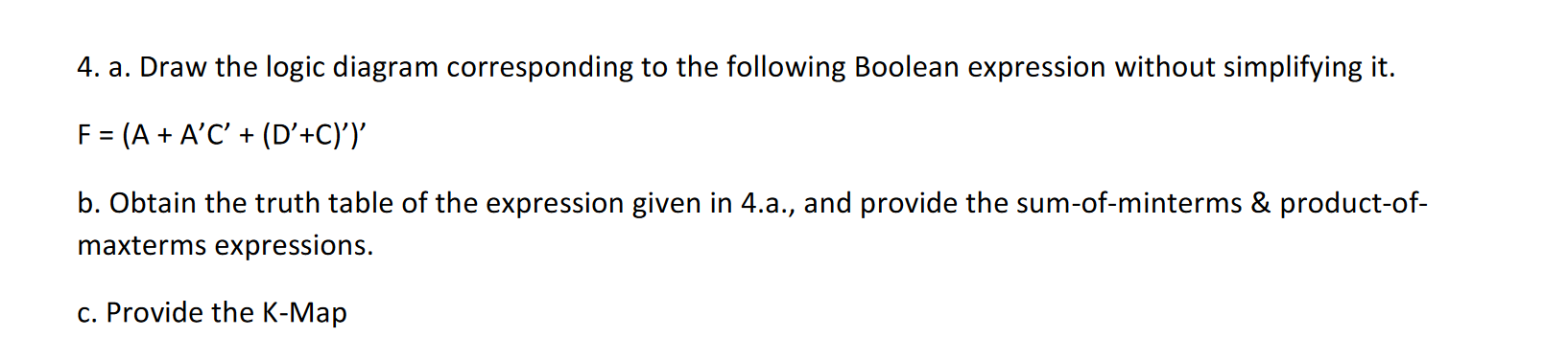 [Solved]: 4. a. Draw the logic diagram corresponding to th