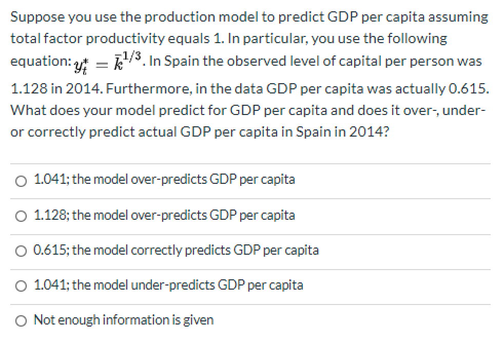 Solved Suppose you use the production model to predict GDP | Chegg.com